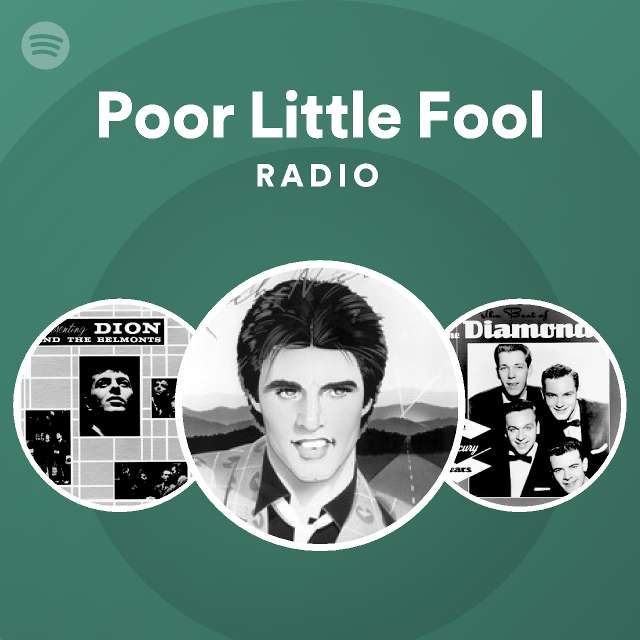 Poor Little Fool - Remastered Radio | Spotify Playlist