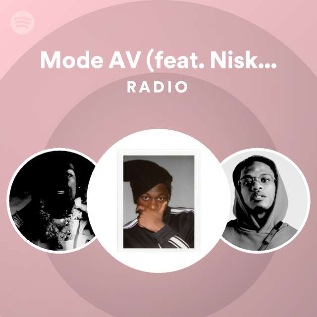 Mode AV (feat. Niska & Gazo) Radio | Spotify Playlist