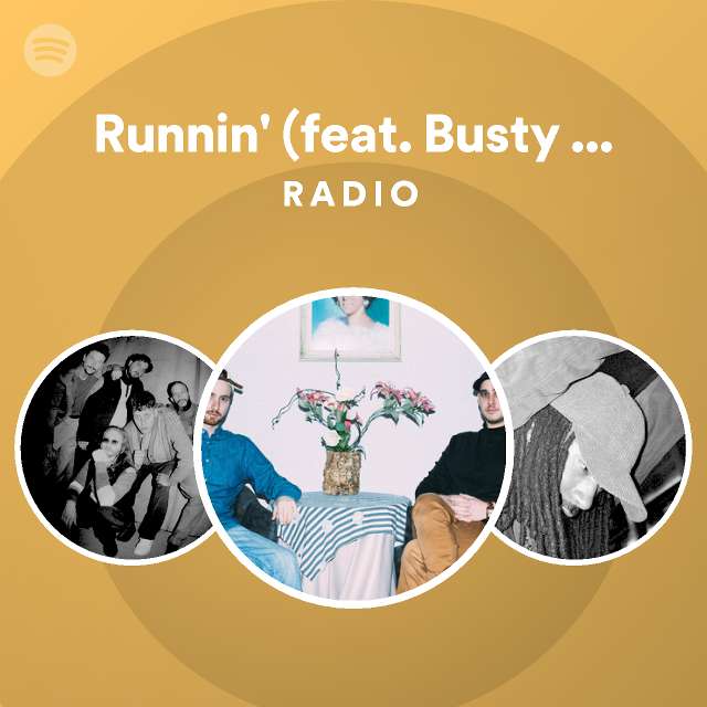 Runnin' (feat. Busty and the Bass) Radio - playlist by Spotify | Spotify