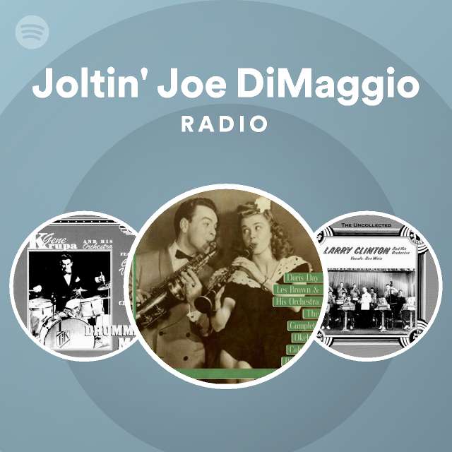 Joltin' Joe DiMaggio Radio - playlist by Spotify | Spotify