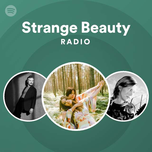 Strange Beauty Radio - playlist by Spotify | Spotify