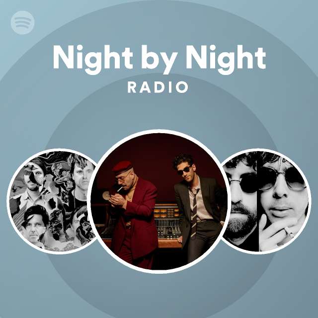 Night by Night Radio - playlist by Spotify | Spotify