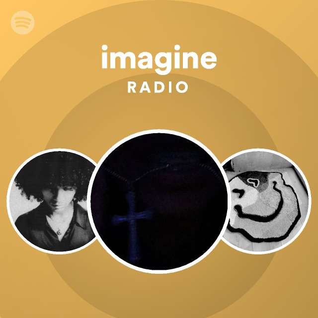 imagine Radio - playlist by Spotify | Spotify