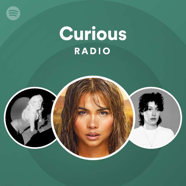Curious Radio - playlist by Spotify | Spotify