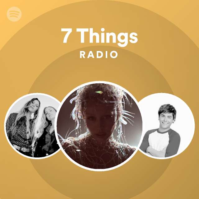 7 Things Radio - playlist by Spotify | Spotify