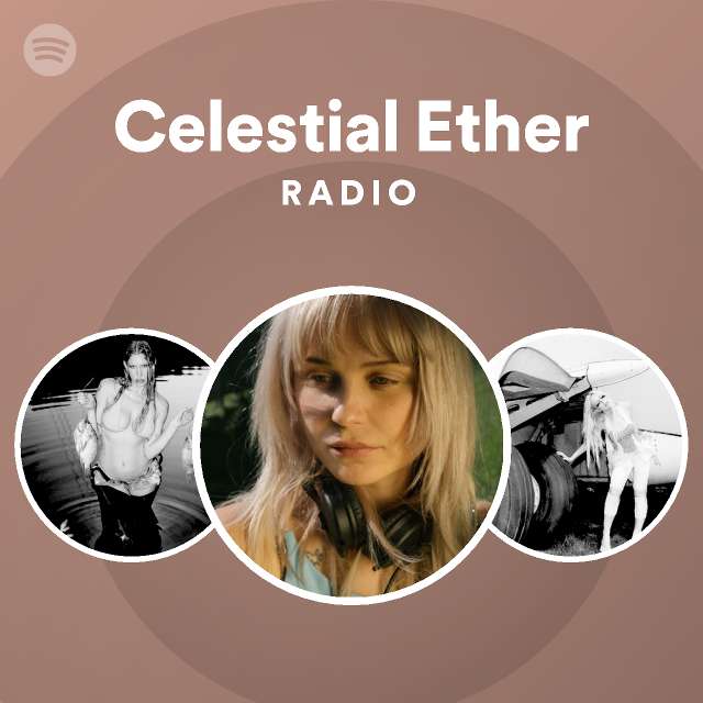 Celestial Ether Radio - playlist by Spotify | Spotify