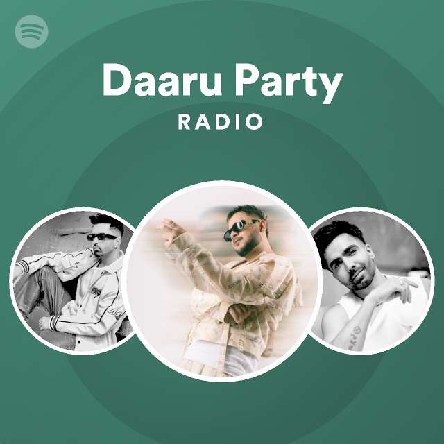 Daaru Party Radio - playlist by Spotify | Spotify