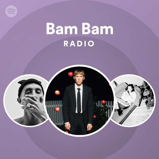 Bam Bam Radio - playlist by Spotify | Spotify