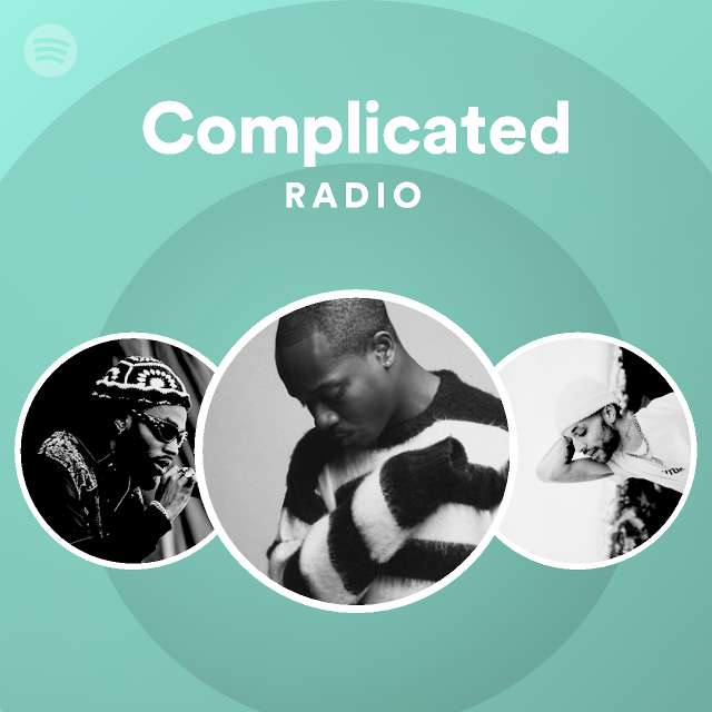 Complicated Radio - playlist by Spotify | Spotify