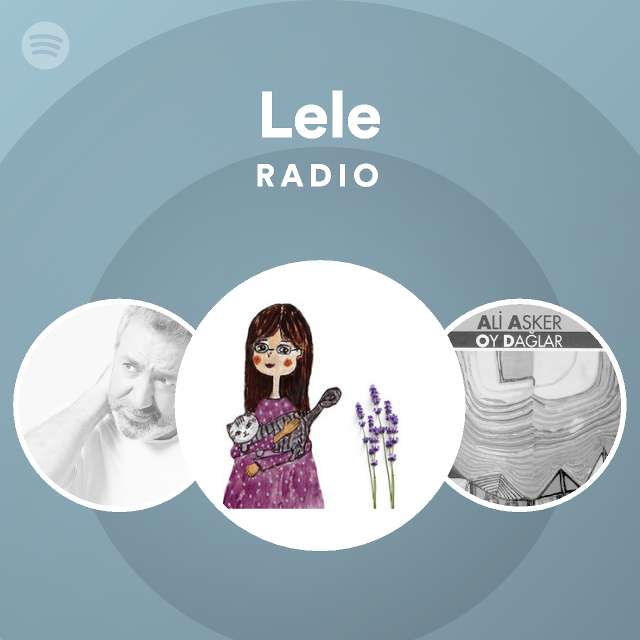 Lele Radio - playlist by Spotify | Spotify