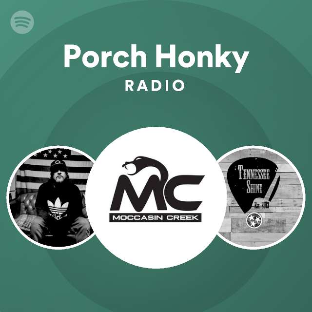 Porch Honky Radio | Spotify Playlist