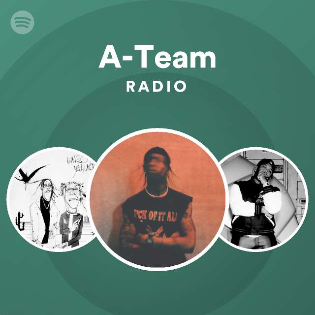 A-Team Radio - playlist by Spotify | Spotify