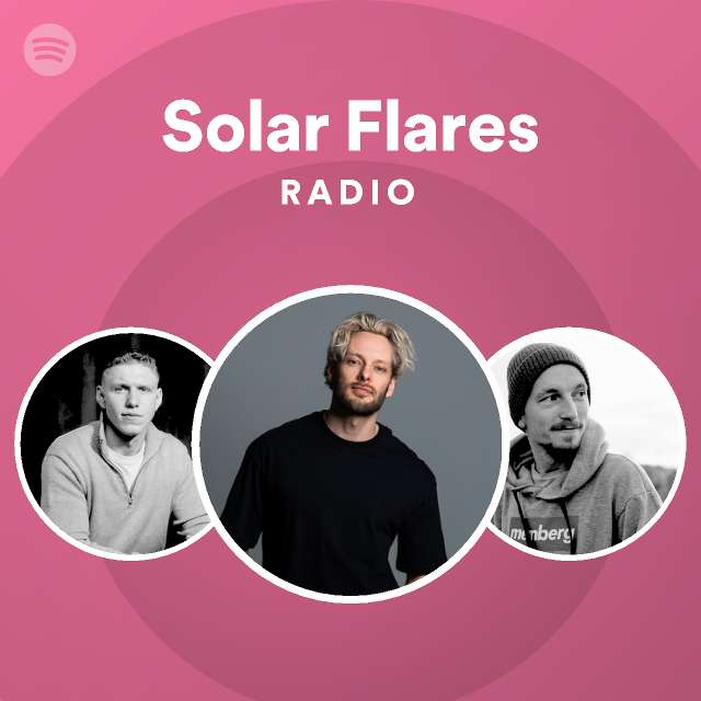 Solar Flares Radio - playlist by Spotify | Spotify