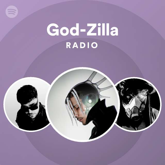 God-Zilla Radio - playlist by Spotify | Spotify