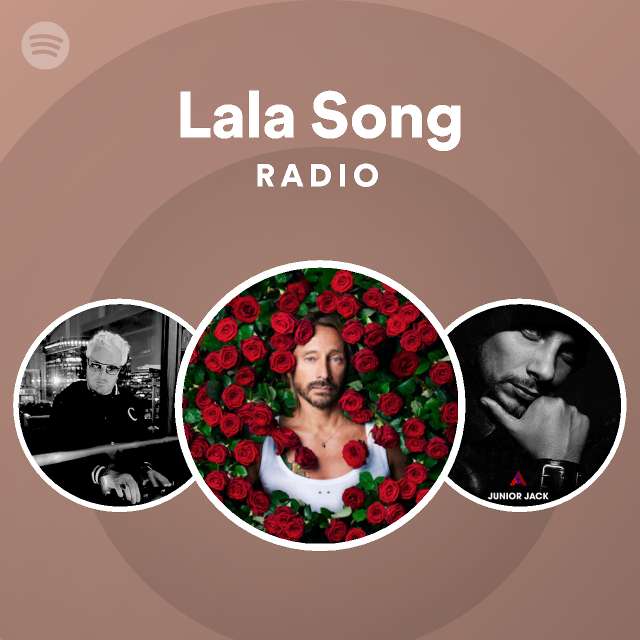 Lala Song Radio - playlist by Spotify | Spotify