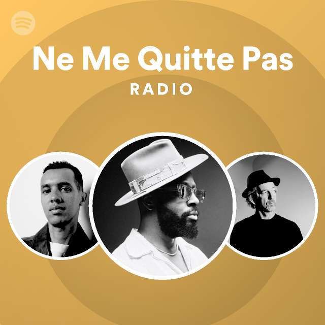 Ne Me Quitte Pas Radio - playlist by Spotify | Spotify
