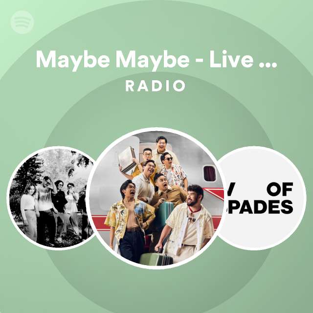 Maybe Maybe - Live at the PETA Theater, 2022 Radio - playlist by ...