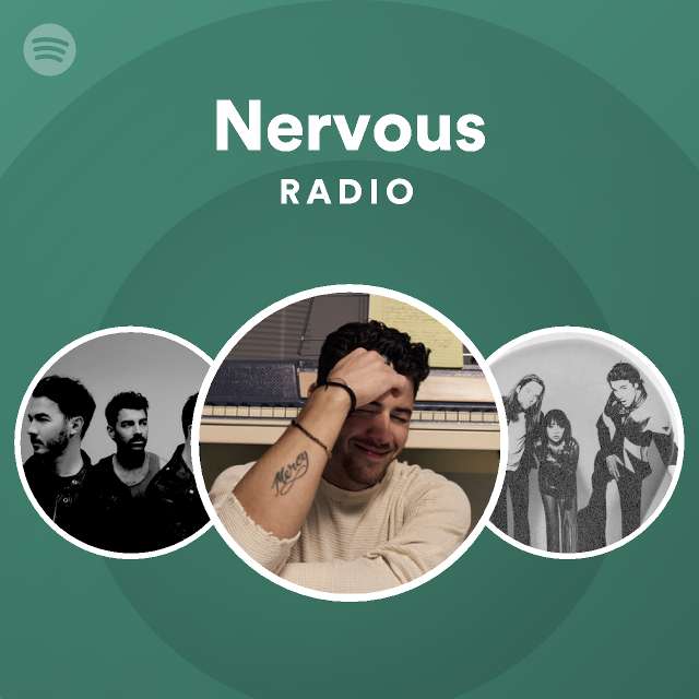 Nervous Radio - playlist by Spotify | Spotify