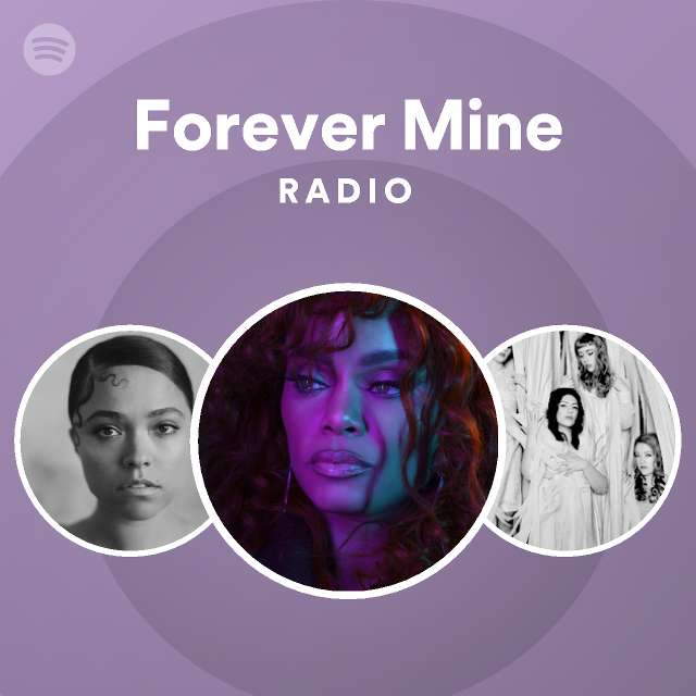 Forever Mine Radio - playlist by Spotify | Spotify