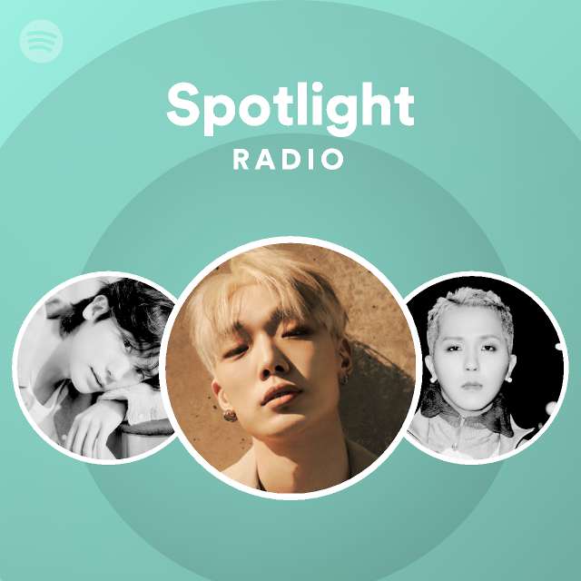 Spotlight Radio Playlist By Spotify Spotify