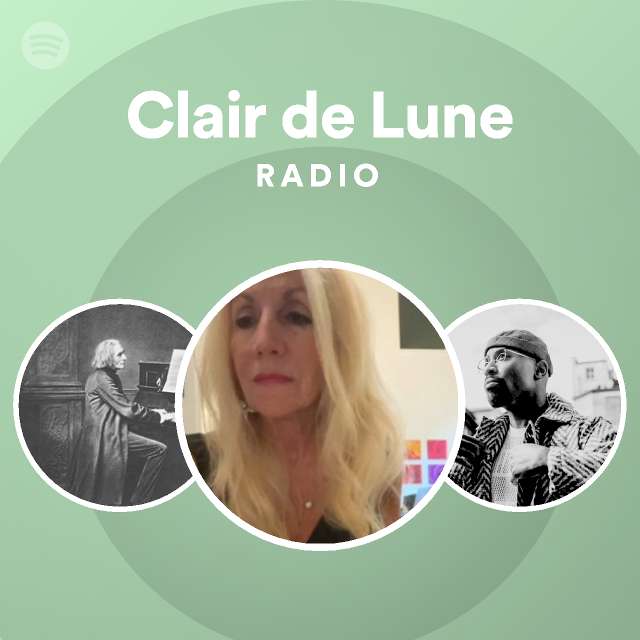 Clair de Lune Radio - playlist by Spotify | Spotify