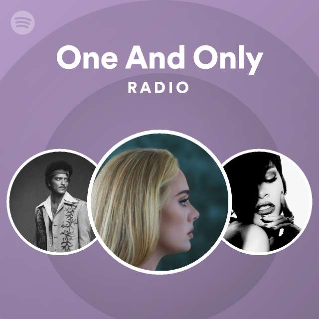 One And Only Radio - playlist by Spotify | Spotify