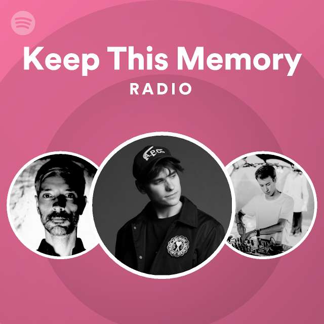 Keep This Memory Radio - playlist by Spotify | Spotify