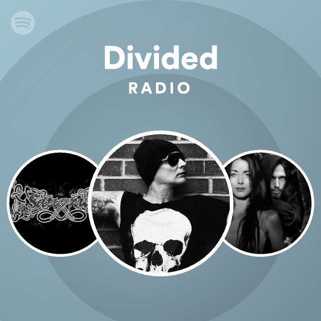 Divided Radio - playlist by Spotify | Spotify