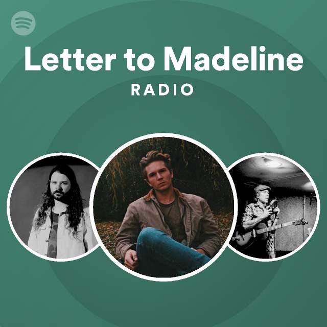 Letter to Madeline Radio - playlist by Spotify | Spotify