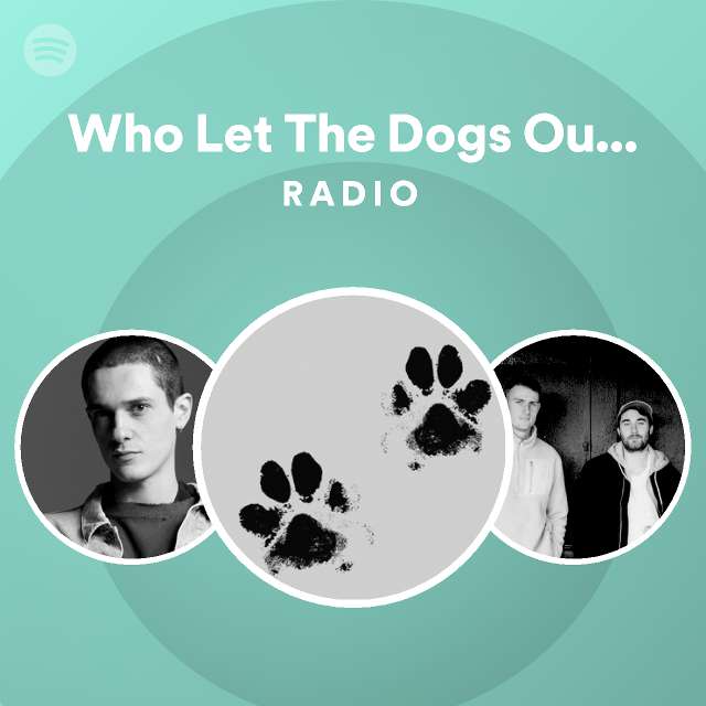 Who Let The Dogs Out (feat. EVALINA) Radio - playlist by Spotify | Spotify