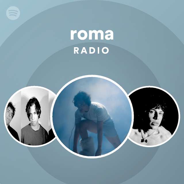 roma Radio - playlist by Spotify | Spotify