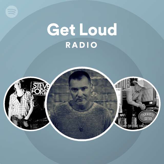 Get Loud Radio | Spotify Playlist