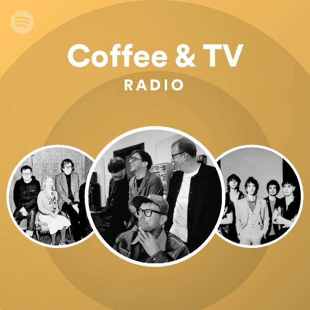 Coffee & TV Radio - playlist by Spotify | Spotify