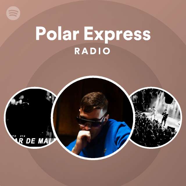 Polar Express Radio - playlist by Spotify | Spotify