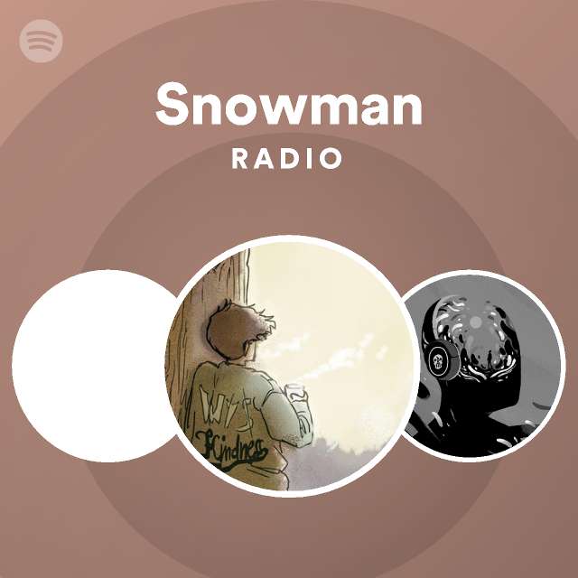 Snowman Radio - playlist by Spotify | Spotify
