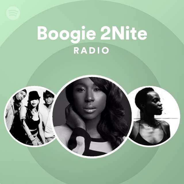 Boogie 2Nite Radio - playlist by Spotify | Spotify