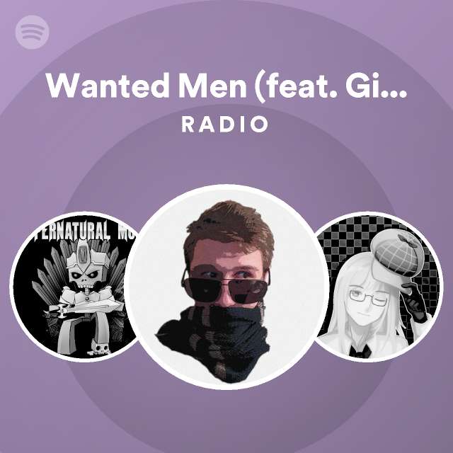 Wanted Men (feat. Gini Lampl & Static-P) Radio - playlist by Spotify ...