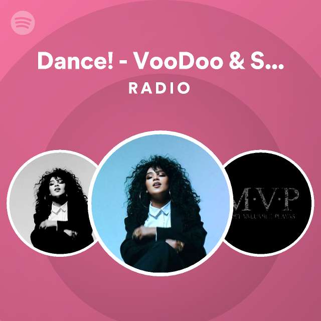 Dance! - VooDoo & Serano Radio Edit Radio - playlist by Spotify | Spotify