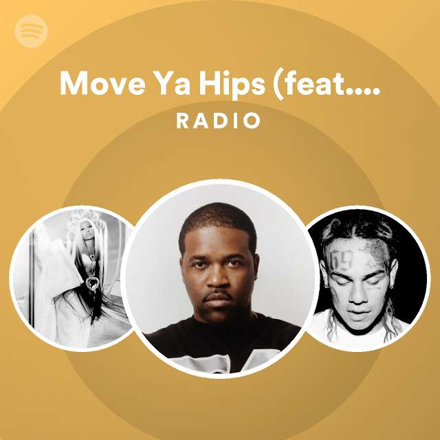 Move Ya Hips (feat. Nicki Minaj & MadeinTYO) Radio | Spotify Playlist