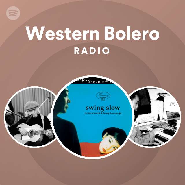 Western Bolero Radio - playlist by Spotify | Spotify