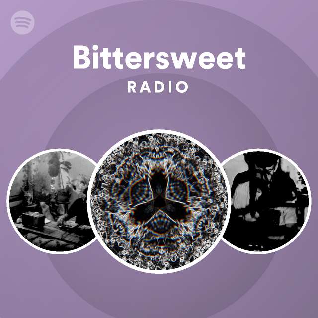Bittersweet Radio - playlist by Spotify | Spotify