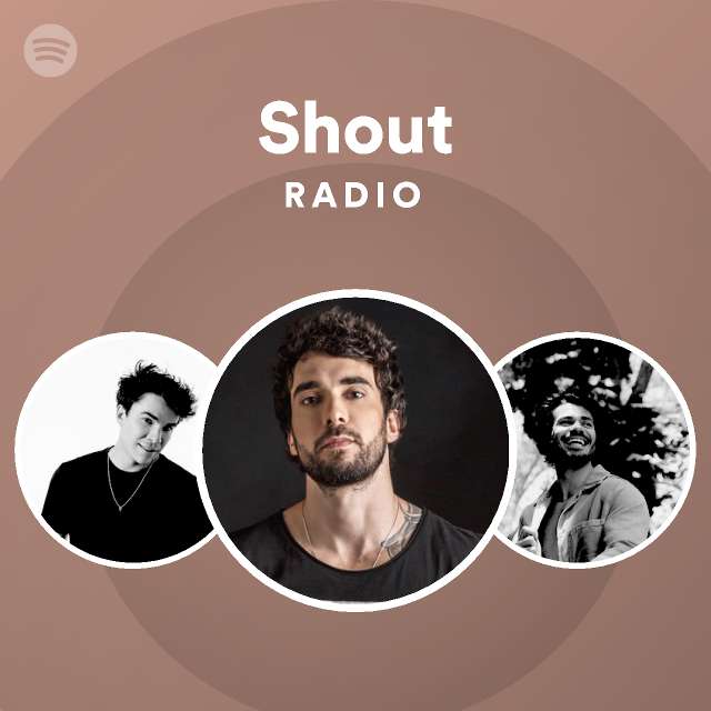 Shout Radio - playlist by Spotify | Spotify