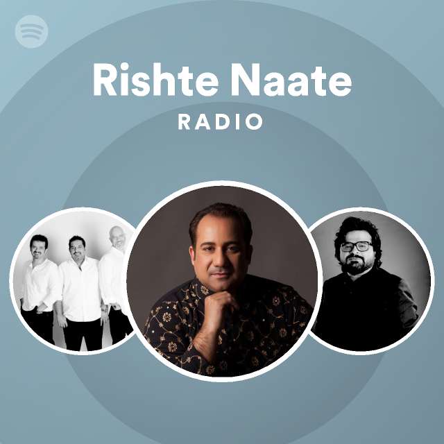 Rishte Naate Radio - playlist by Spotify | Spotify