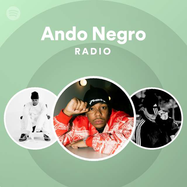 Ando Negro Radio - playlist by Spotify | Spotify