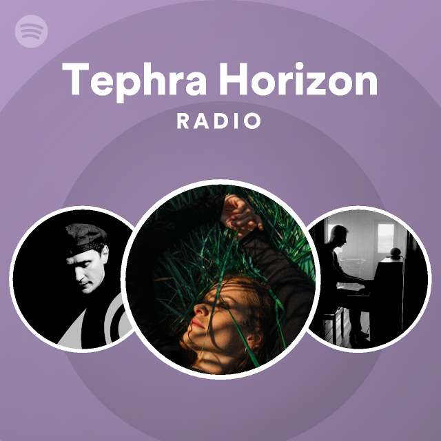 Tephra Horizon Radio - playlist by Spotify | Spotify