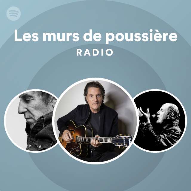 Les murs de poussière Radio - playlist by Spotify | Spotify