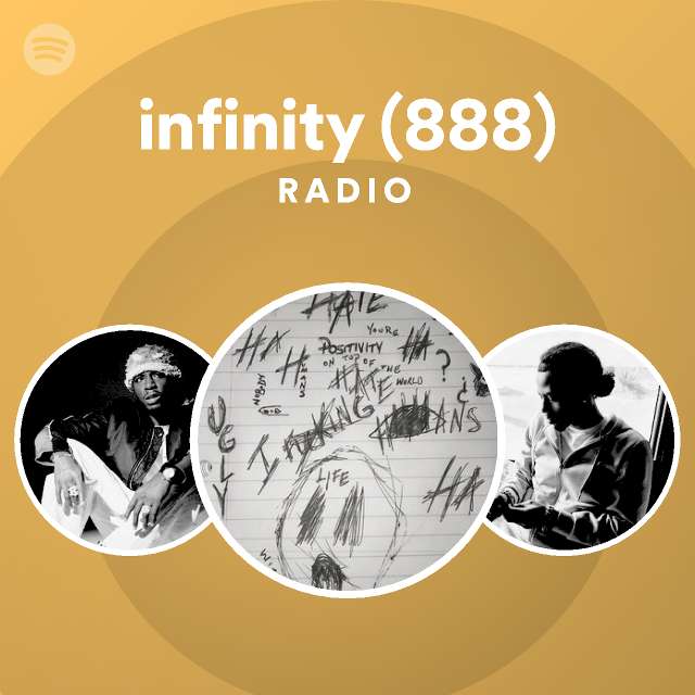 infinity (888) Radio - playlist by Spotify | Spotify