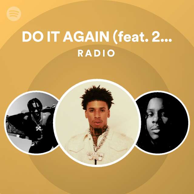 DO IT AGAIN (feat. 2Rare) Radio - playlist by Spotify | Spotify