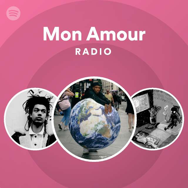 Mon Amour Radio - playlist by Spotify | Spotify