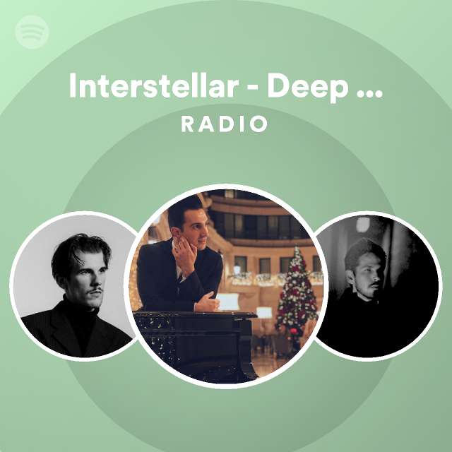 Interstellar - Deep House Remix Radio - playlist by Spotify | Spotify